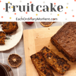 Grandma's Fruitcake Recipe - Delicious Heirloom Recipe